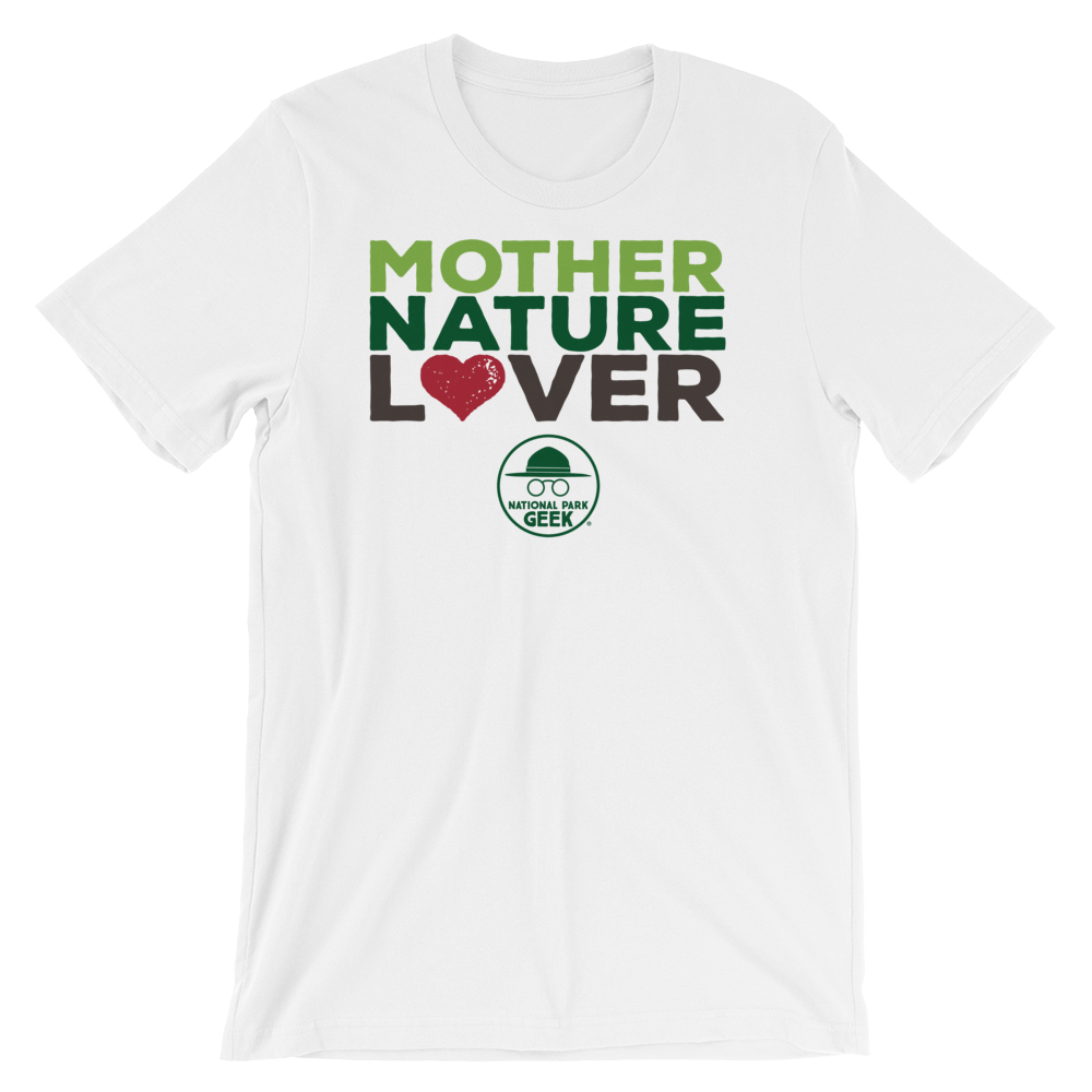 Mother Nature Lover T-Shirt - Various Colors - National Park Geek